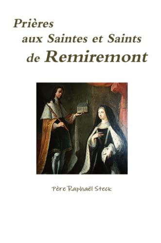 Prières aux Saintes et Saints de Remiremont by Raphael Steck | Goodreads