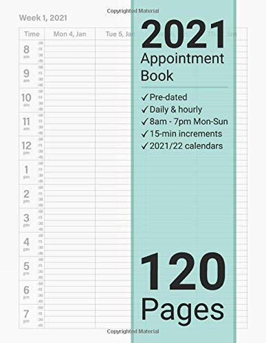 2021 Appointment Book: 52-Week (1 Year) Pre-Dated Daily & Hourly ...