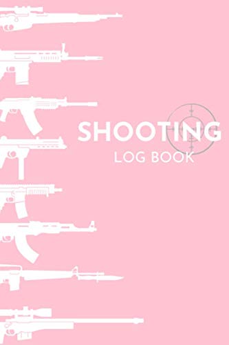 shooting log book: 100 pages (6"x9") , Shooters Data Book, Shooting ...