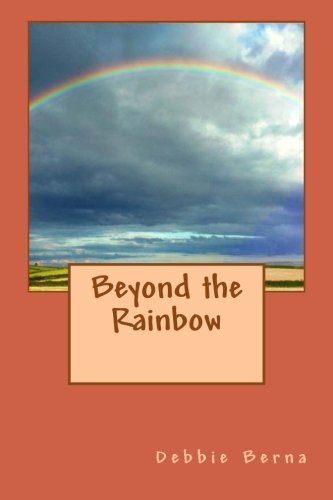 Beyond the Rainbow by Debbie Berna | Goodreads