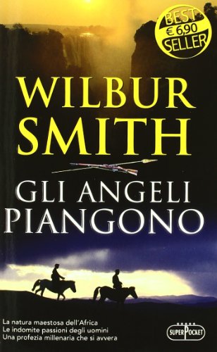 Gli angeli piangono by Wilbur Smith | Goodreads