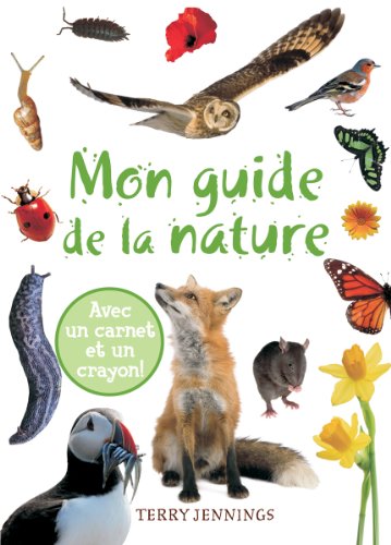 Mon guide de la nature by Terry Jennings | Goodreads