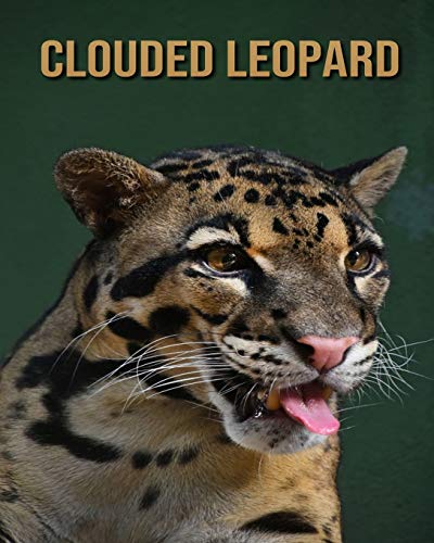 Clouded Leopard: An Educational Children's Book about Clouded Leopard ...