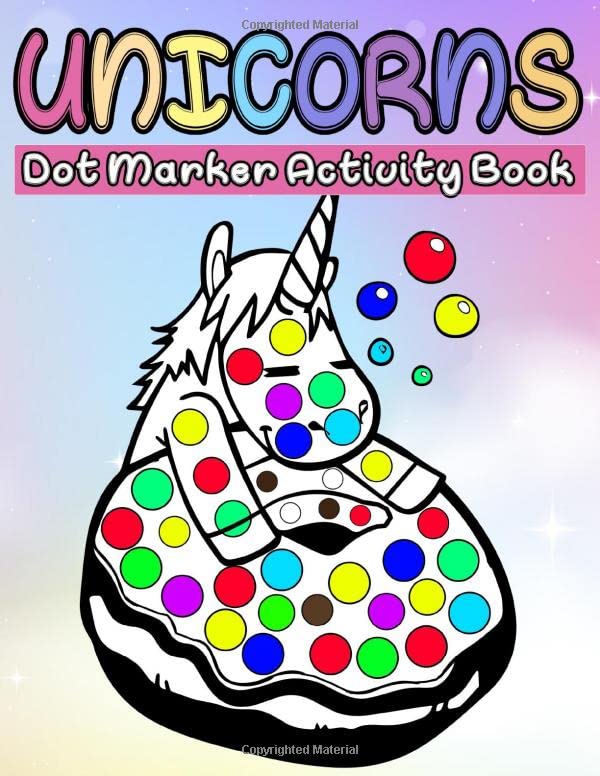 Unicorn Dot Markers Activity Book: Dot Marker Activity Book for Paint ...