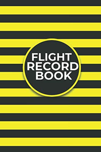 Flight Record Book: Aviation Pilot Record Book by Hasib & Das ...