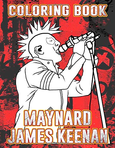 Maynard James Keenan Coloring Book: Stress Relieving Maynard James ...