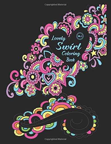 Lovely Swirl coloring book: Fun with Unique and Relaxing Swirly Designs ...