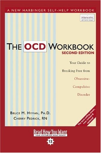 The Ocd Workbook: Your Guide to Breaking Free from Obsessive-compulsive Disorder: Easyread ...
