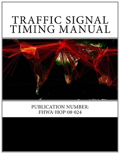 Traffic Signal Timing Manual: Publication Number: FHWA-HOP-08-024 by ...