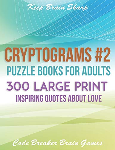 Cryptograms Puzzle Books For Adults: 300 Large Print Puzzles Of Love ...