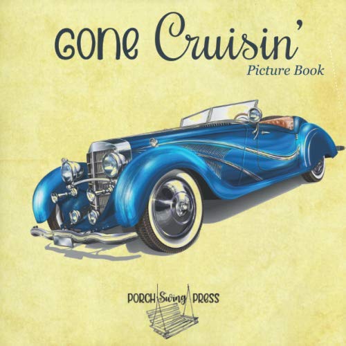 Gone Cruisin' Picture Book: For Adults and Seniors with Dementia or ...