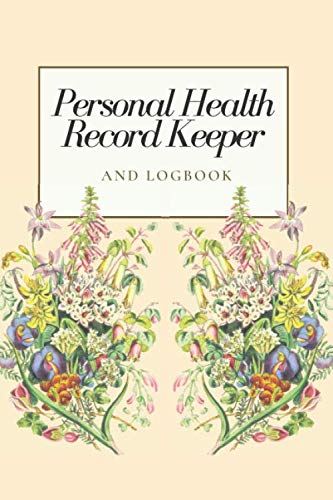 Personal Health Record Keeper And Logbook: Blood Pressure, Blood Sugar ...