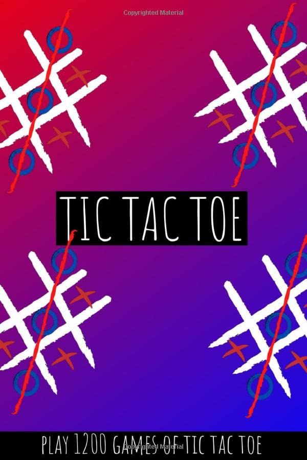 Tic Tac Toe: Play 1200 Games Of Tic Tack Toe, Game Book For Kids by ...