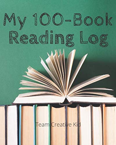 My 100-Book Reading Log: Green Chalkboard Design. by Team Creative Kid ...