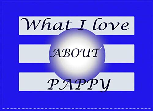 What I Love About Pappy: Fill In The Blank Book With Unique ...