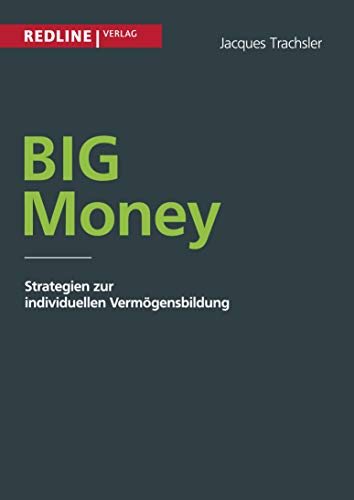 Big Money: Strategien zur individuellen Vermögensbildung by Jaques ...
