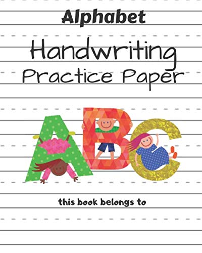 Alphabet Handwriting Practice Paper: Preschool Writing Notebook With ...