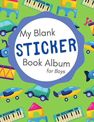 My Blank Sticker Book Album for Boys: Sticker Books For Boys Blank ...