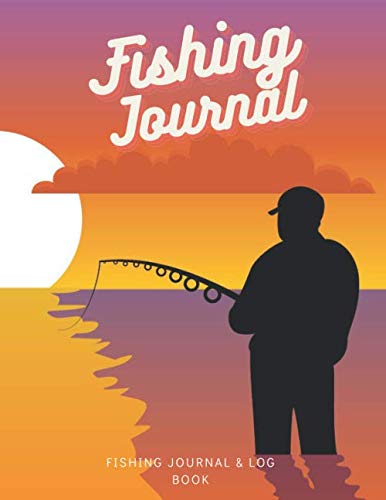 Fishing Journal: Fishing Journal & Log Book | Fishing Journal Complete ...