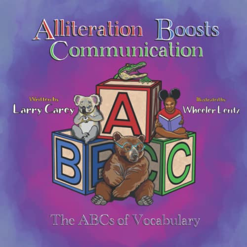 Alliteration Boosts Communication: The ABCs of Vocabulary by Mr. Larry ...