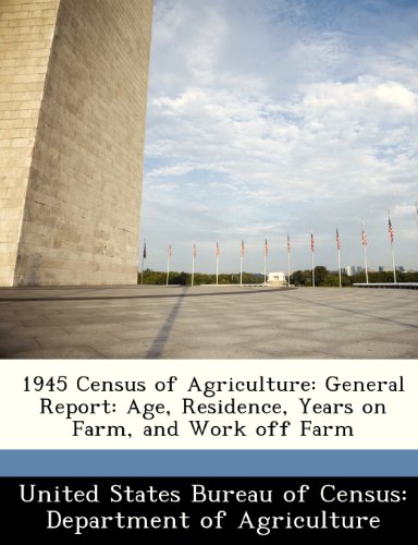 1945 Census of Agriculture: General Report: Age, Residence, Years on ...