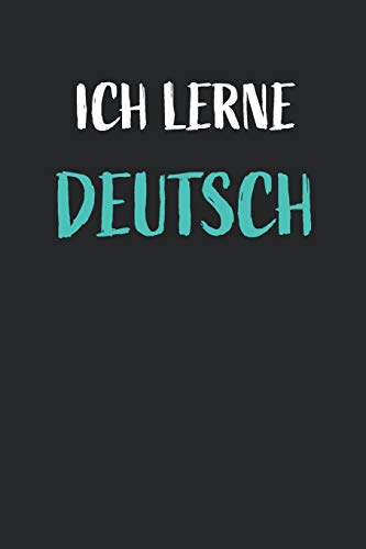 Ich lerne Deutsch: (I am learning German) Blank Lined Notebook For ...