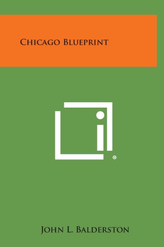 Chicago Blueprint by John L. Balderston | Goodreads