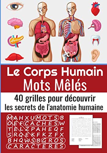 Le Corps Humain: Mots mêlés Adultes sur le Corps Humain (avec Solutions ...