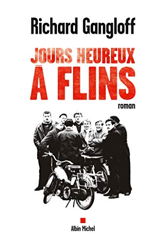 Jours heureux à Flins by Richard Gangloff | Goodreads