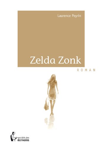 Zelda Zonk (- SDE) (French Edition) by Laurence Peyrin | Goodreads