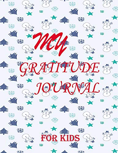 My Gratitude Journal for Kids: Practice your Gratitude and Mindfulness ...