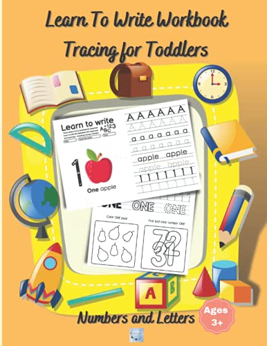 Learn To Write Workbook Tracing for Toddlers Numbers and Letters: Full ...