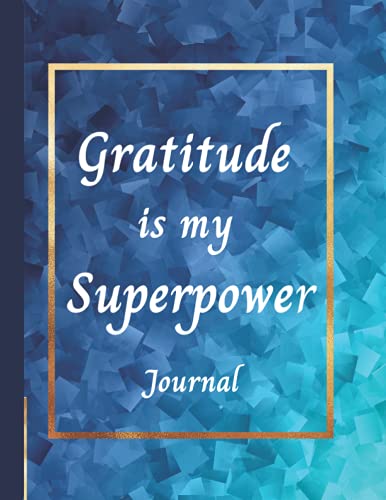 Gratitude Is My Superpower : A Journal to Teach Children to Practice ...