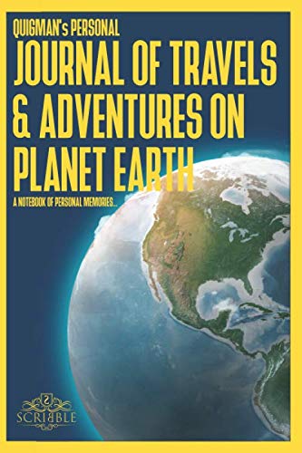 QUIGMAN's Personal Journal of Travels & Adventures on Planet Earth - A ...