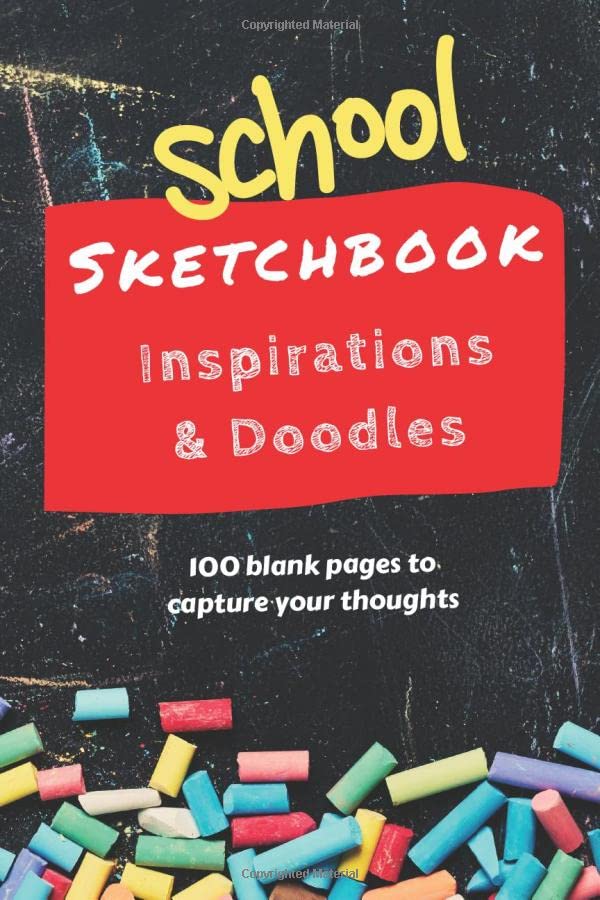School Sketchbook: Inspirations and Doodles, Blank Paper for Drawing ...