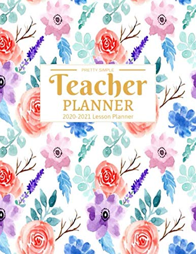 Teacher Planner 2020-2021: Teacher Planner 2020-2021 Academic Year ...