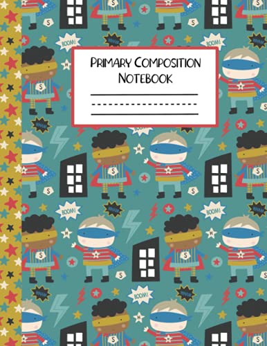 Primary Composition Notebook: Primary Composition Notebook K-2 Half ...