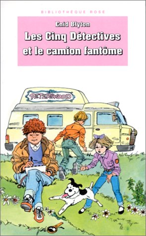 Les Cinq Detectives ET Le Camion Fantome by Enid Blyton | Goodreads