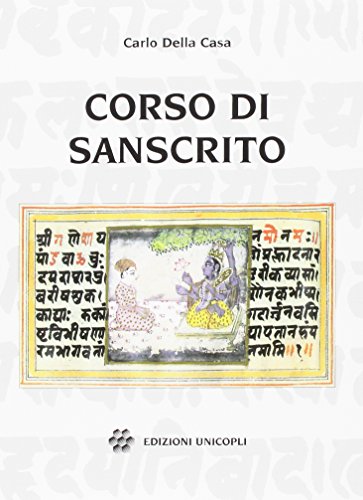 Corso di sanscrito. Grammatica, esercizi, brani scelti, vocabolario by ...