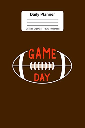 Daily Planner Undated Organizer I Hourly Timesheets: For Football Gift ...