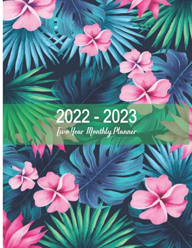 2022-2023 Monthly Planner: Tropical Flowers Two Year Monthly Planner ...