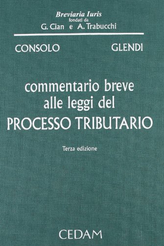 Commentario breve alle leggi del processo tributario by unknown author ...