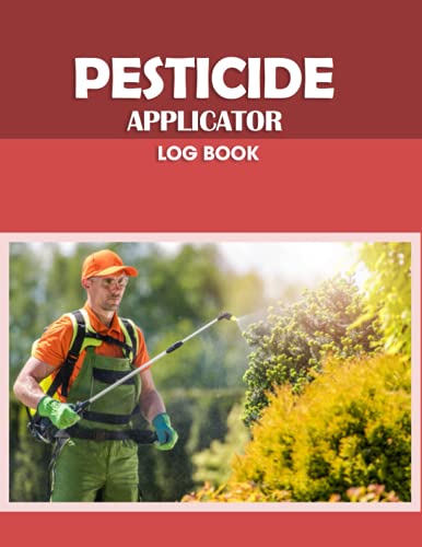 Pesticide applicator log book: Log book, spray log, Pesticide book Log ...