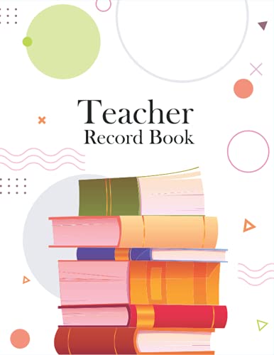 Teacher Record Book: Creative Gift Teacher Record Book For Grading And ...