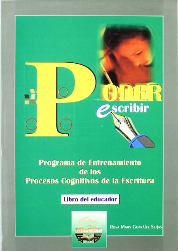 Poder Escribir (Libro del Educador): Programas de entrenamiento de los ...