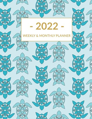 2022 Weekly & Monthly Planner: Blue Sea Turtle Cover, Full Year Planner ...
