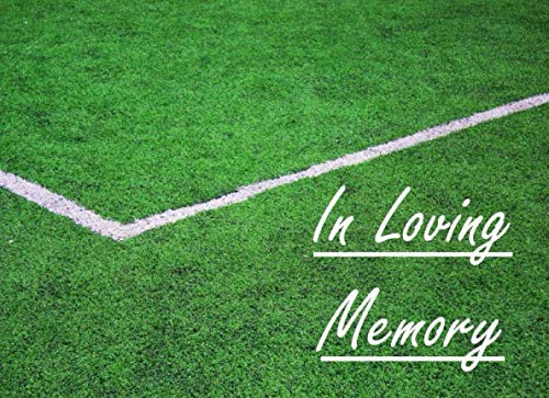 In Loving Memory: Soccer/Football/Futbol Sports Field Guest Book for ...