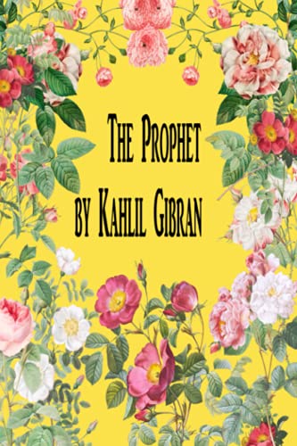 The Prophet: by Kahlil Gibran 6" x 9" Softcover Book, Illustrations ...