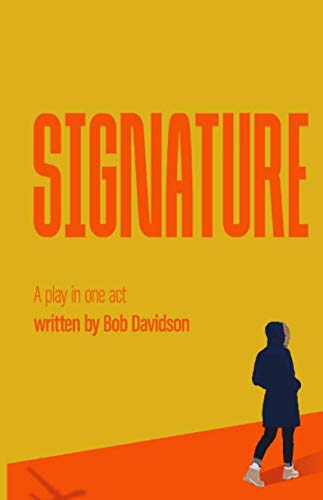 Signature by Bob Davidson | Goodreads