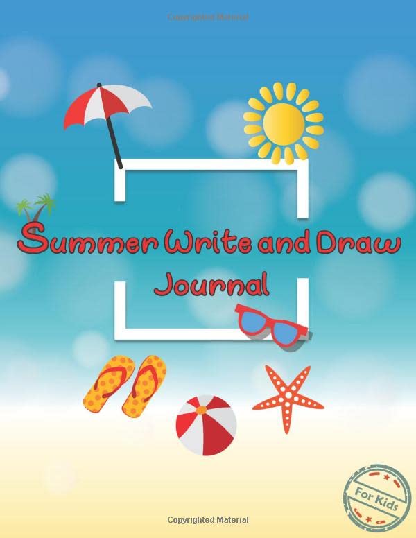 Summer Write and Draw Journal For Kids K-2: Summer Drawing and Writing ...